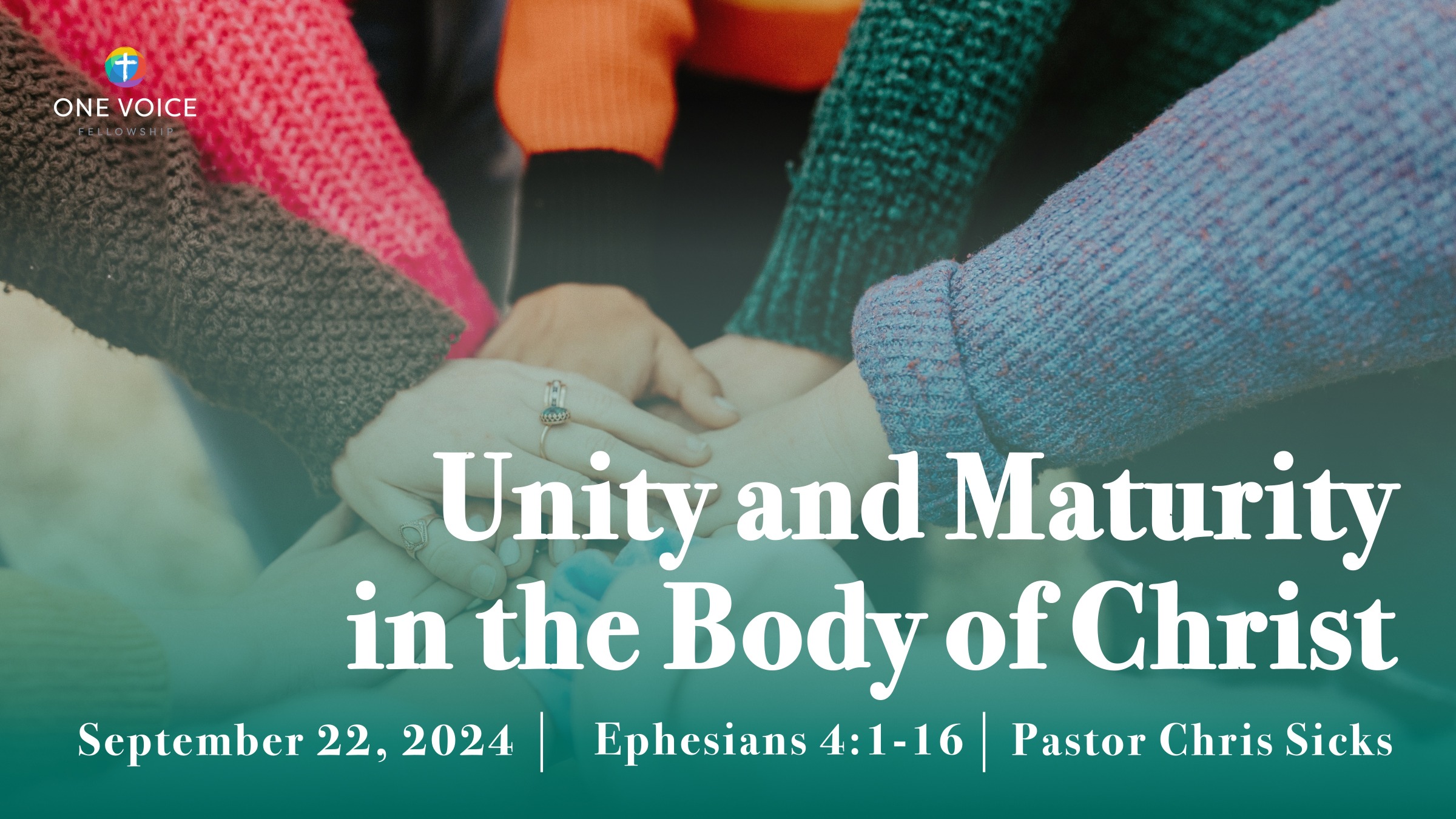 Unity and Maturity in the Body of Christ » One Voice Fellowship